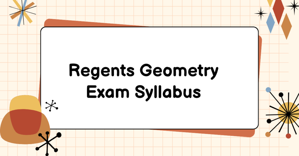 Regents Geometry Exam Syllabus | Mathematical Space